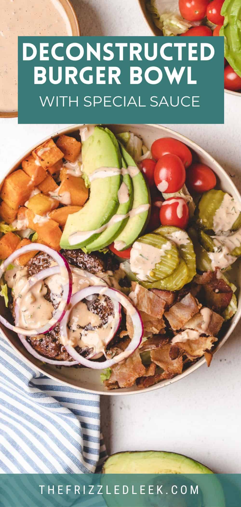 Deconstructed Burger Bowls - The Frizzled Leek